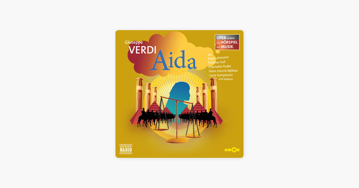 Aida: Oper erzählt als Hörspiel mit Musik“ von Giuseppe Verdi in Apple ...