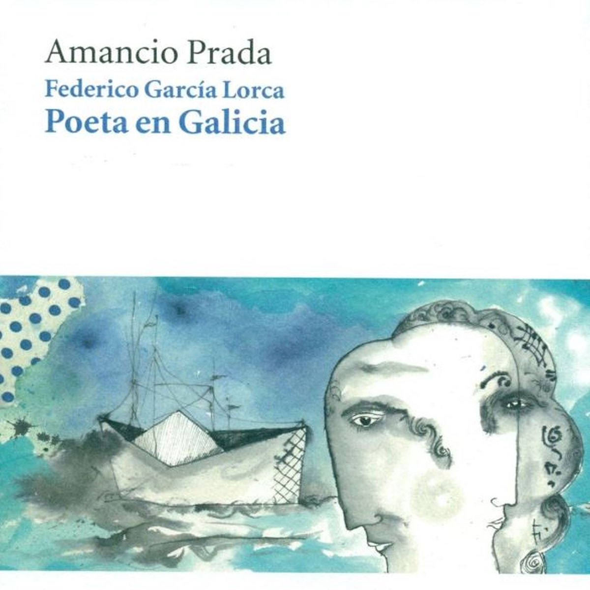 ‎Federico García Lorca: Poeta en Galicia - Album by Amancio Prada ...
