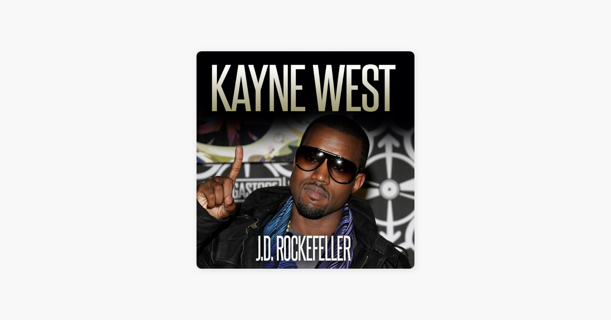 ‎Kanye West: J.D. Rockefeller's Book Club (Unabridged) by J.D ...