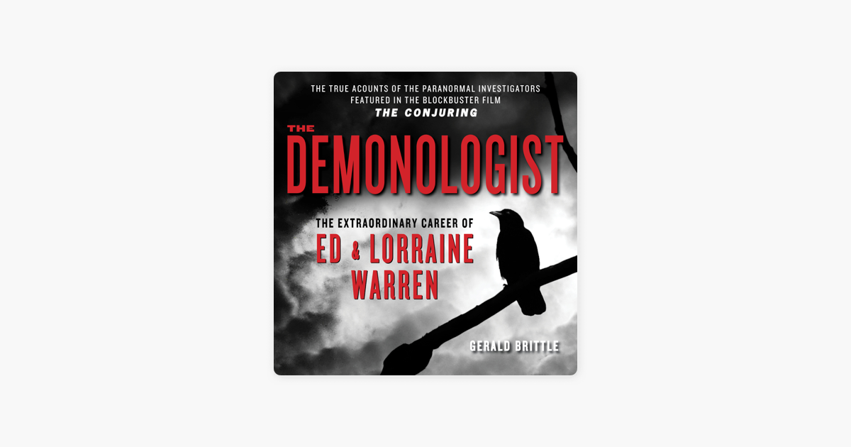 ‎The Demonologist: The Extraordinary Career of Ed and Lorraine Warren ...