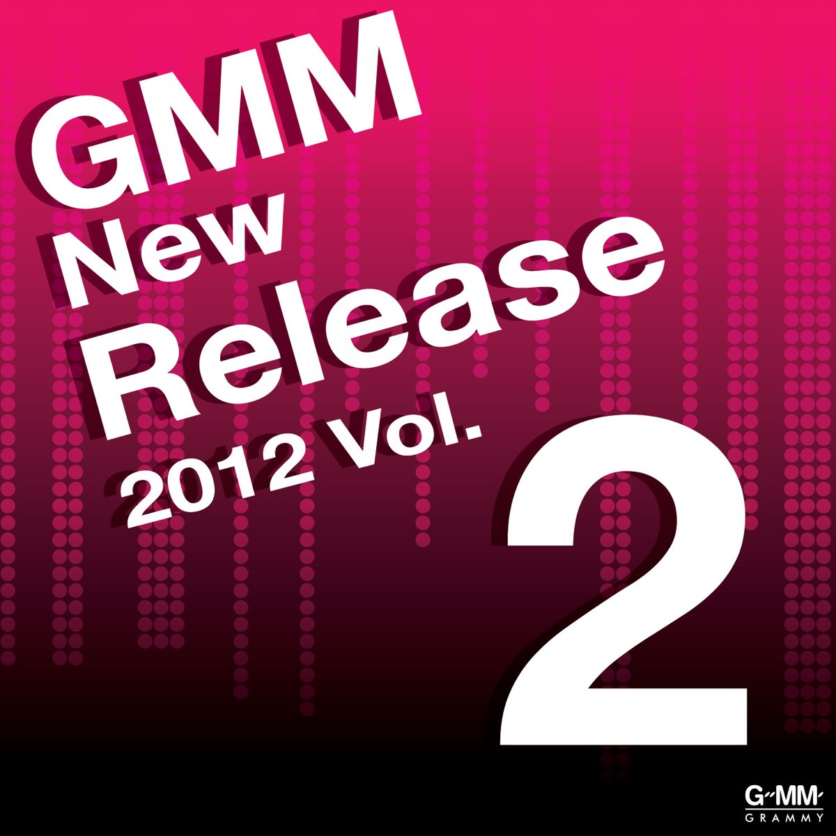 ‎Gmm New Release 2012, Vol. 2 by Various Artists on Apple Music