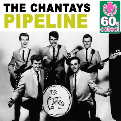 Pipeline (Remastered) - The Chantays