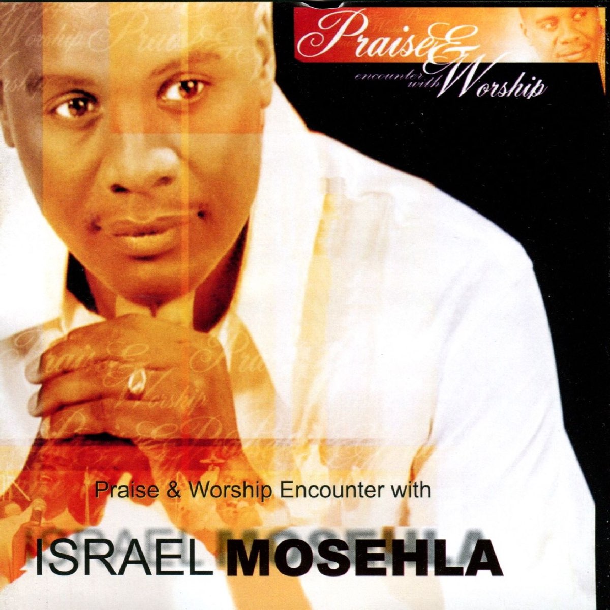 ‎Praise & Worship Encounter with Israel Mosehla - Album by Israel ...