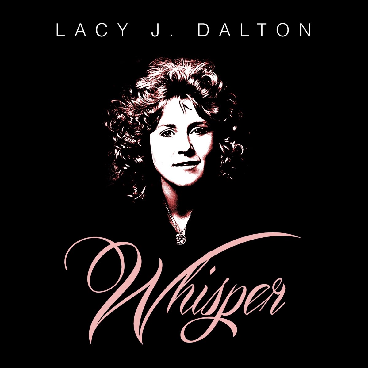 ‎Whisper - Album by Lacy J. Dalton - Apple Music