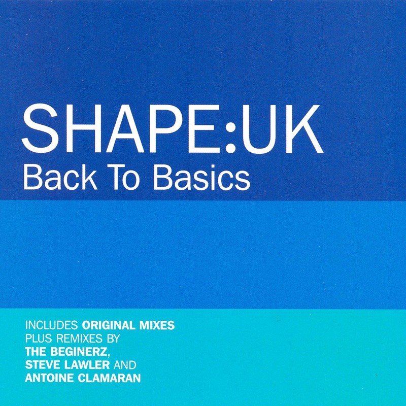 Back To Basics (Main Vocal Mix) [Edit] - Shape: UK: Song Lyrics, Music ...