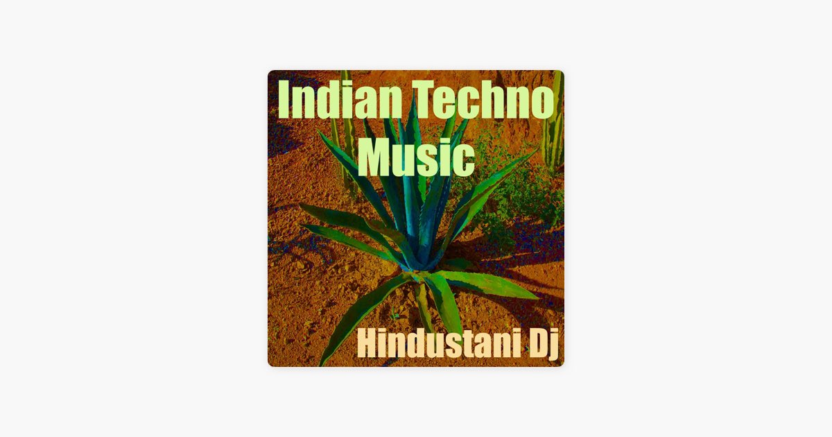 ‎Indian Techno Music - Canción de Hindustani DJ - Apple Music