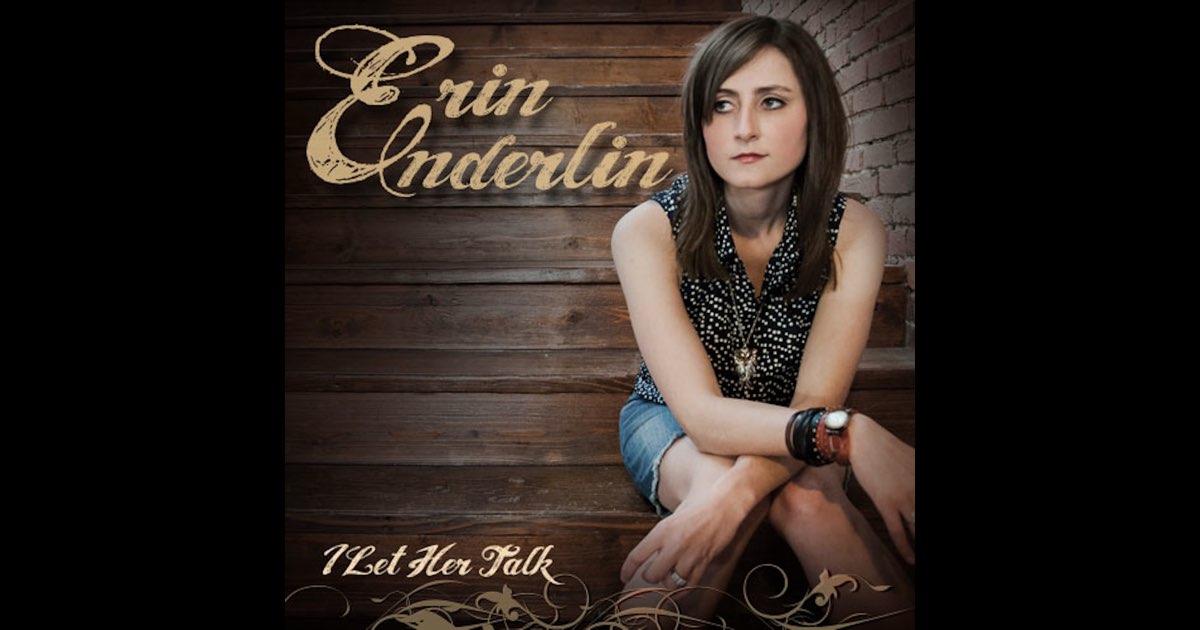 ‎I Let Her Talk - Album by Erin Enderlin - Apple Music