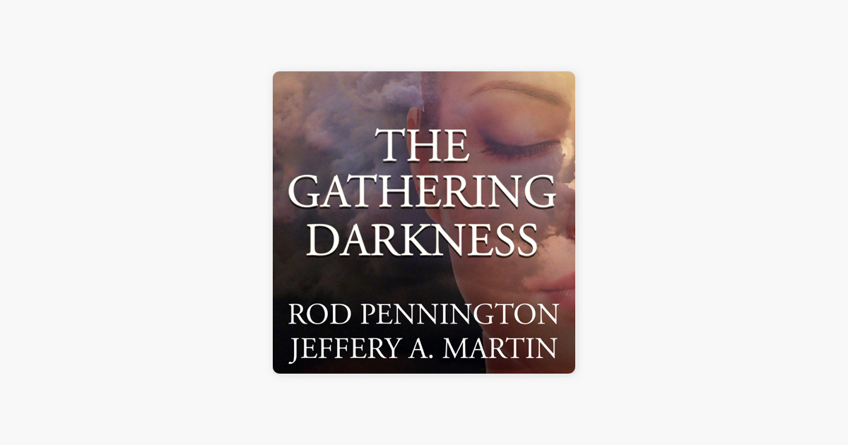‎The Gathering Darkness: The Fourth Awakening Series, Part II ...