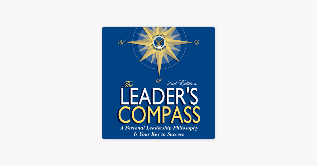 ‎The Leader's Compass: A Personal Leadership Philosophy Is Your Key to ...