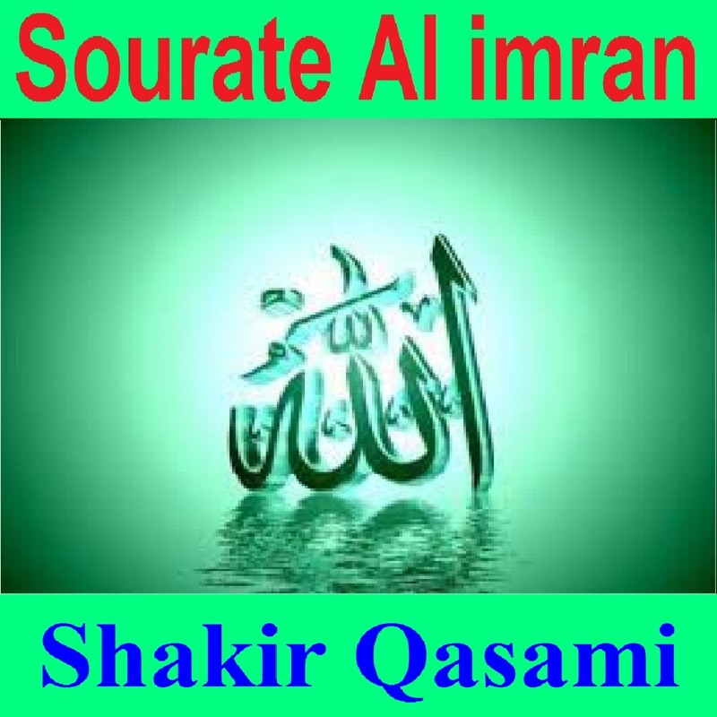 Sourate Al Imran, Pt. 5 (English Translation) - Shakir Qasami: Song Lyrics, Music Videos & Concerts