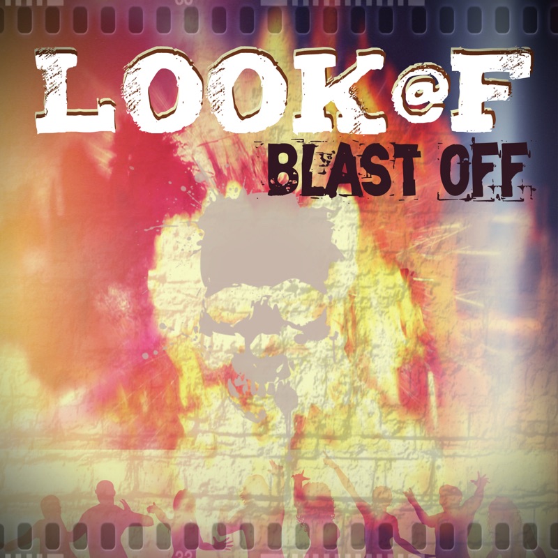 Blast Off (Look @ F Remix) - Look @ F: Song Lyrics, Music Videos & Concerts