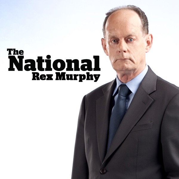 The National: Rex Murphy Video Podcast by CBC on Apple Podcasts
