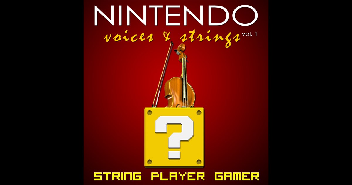 ‎Nintendo: Voices & Strings Vol. 1 - String Player Gamer의 앨범 - Apple Music