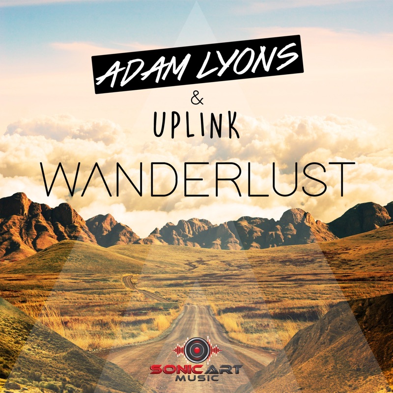 Wanderlust (Extended Mix) - Adam Lyons & Uplink: Song Lyrics, Music ...
