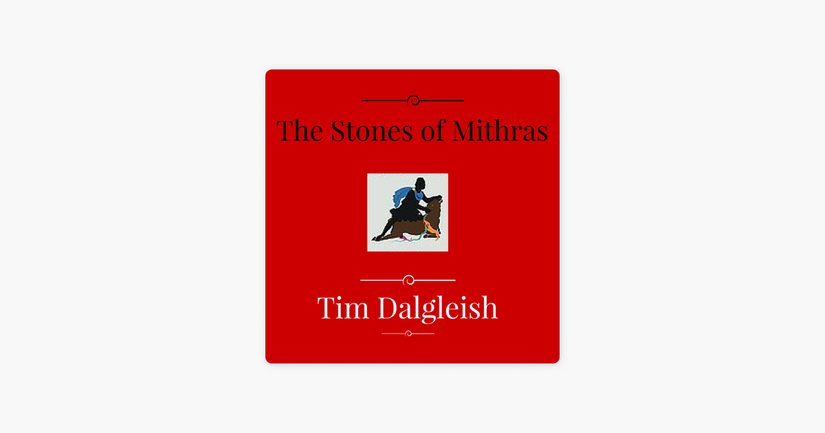 ‎The Stones of Mithras: Poems of the Light (Unabridged) by Tim ...
