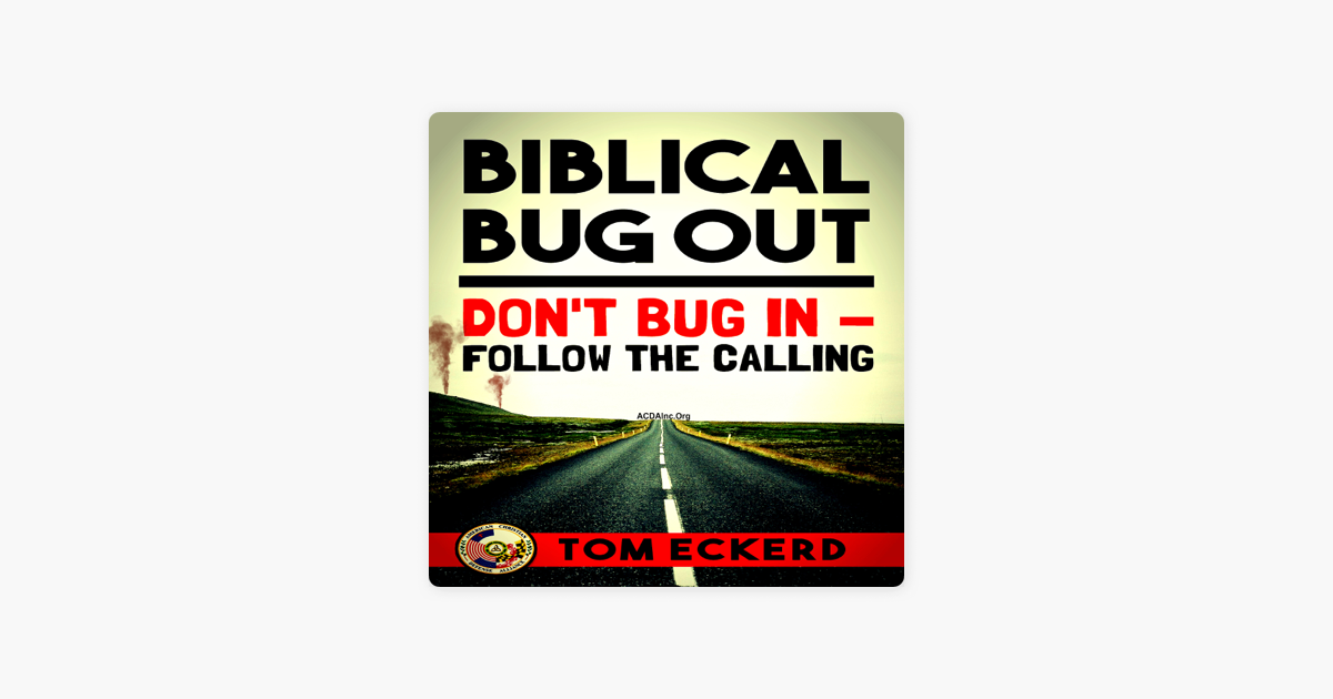 Biblical Bug Out: Don't Bug In - Follow the Calling (Unabridged) on ... Biblical Bug Out: Don't Bug In - Follow the Calling (Unabridged) on ...