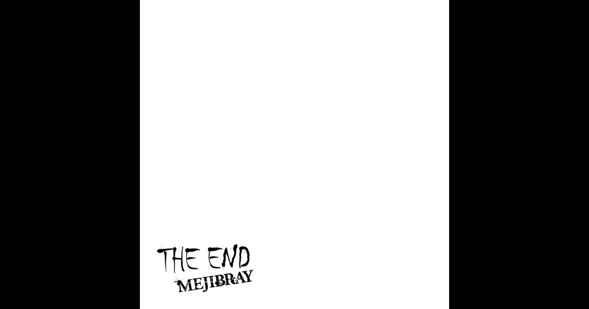 ‎THE END(通常盤) - Single - Album by Mejibray - Apple Music