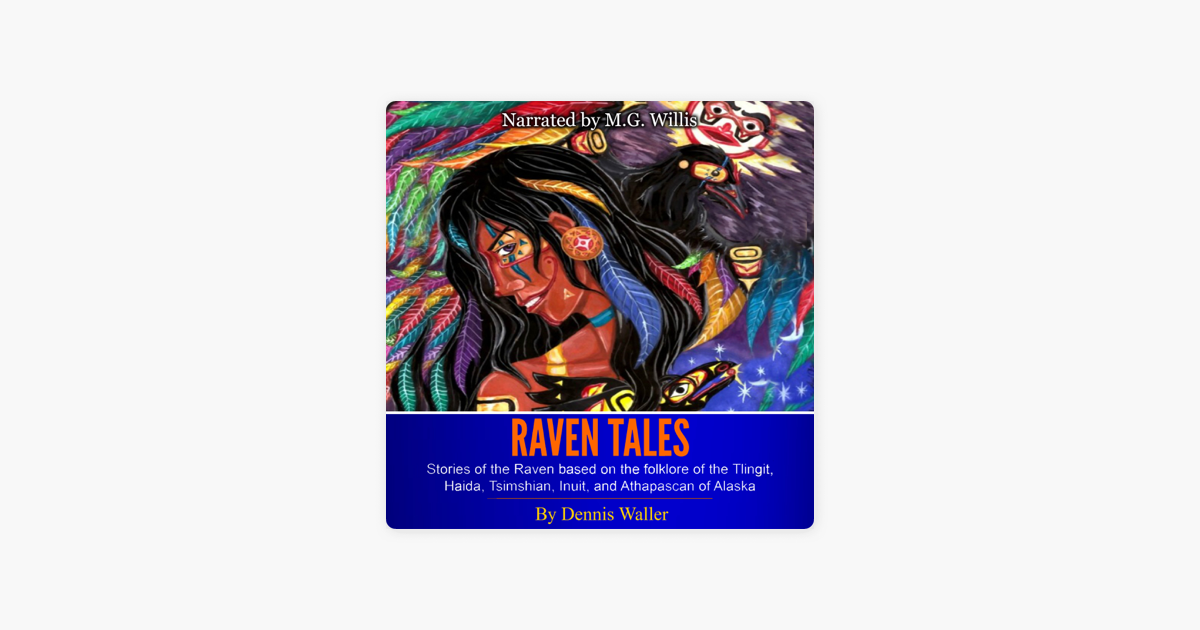 ‎Raven Tales: Stories of the Raven Based on the Folklore of the Tlingit ...