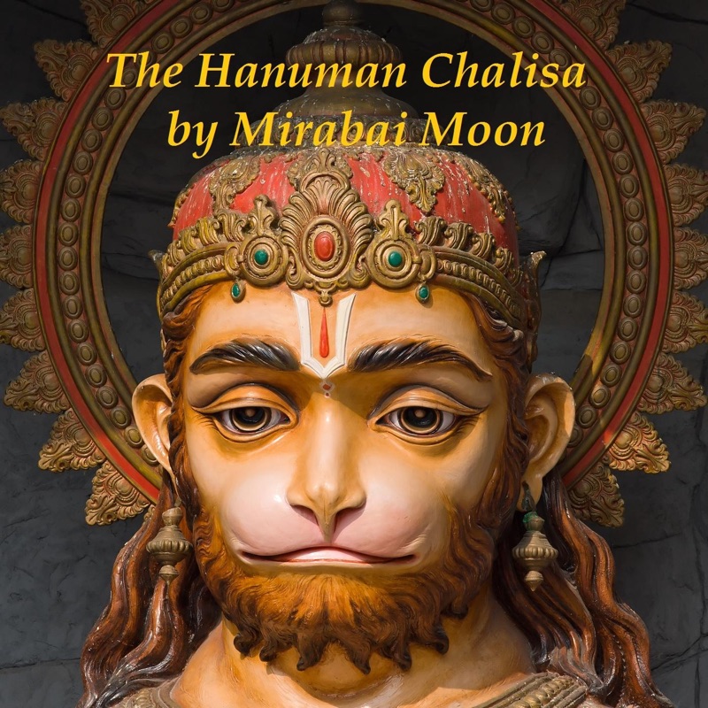 Hanuman Chalisa - Mirabai Moon: Song Lyrics, Music Videos & Concerts