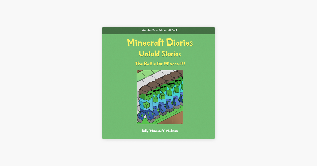 ‎Minecraft: Minecraft Diaries, Untold Stories: The Battle for Minecraft ...