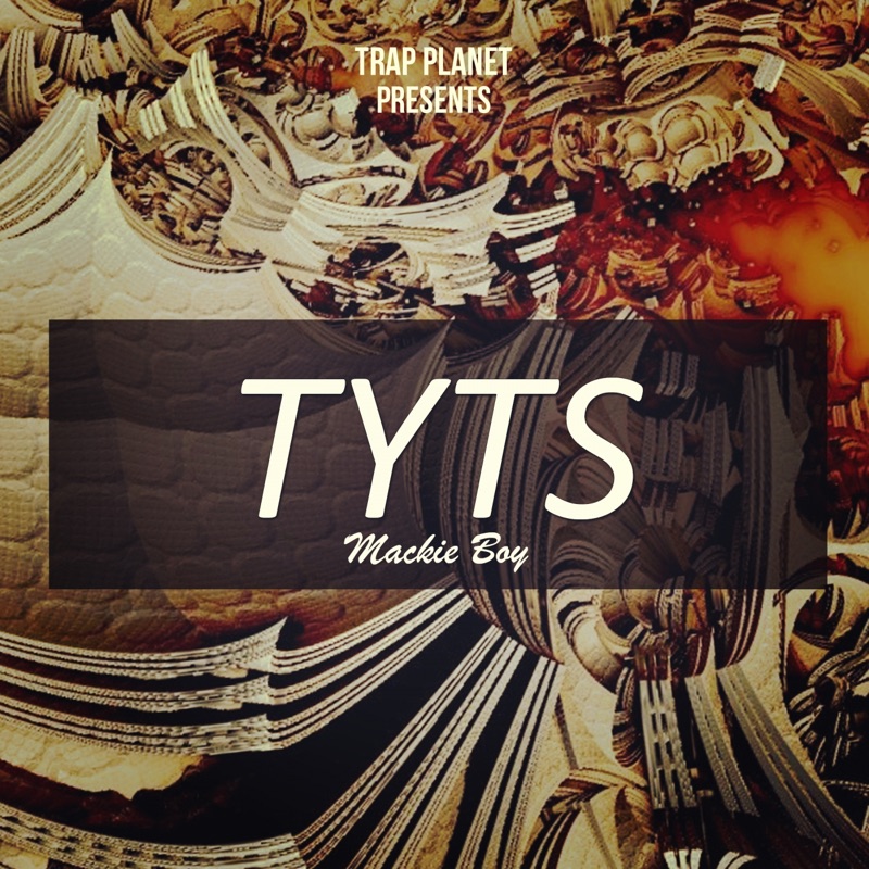 Tyts - Mackie Boy: Song Lyrics, Music Videos & Concerts
