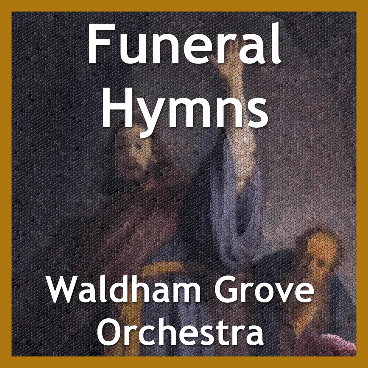 ‎Funeral Hymns - Single - Album by Waldham Grove Orchestra - Apple Music