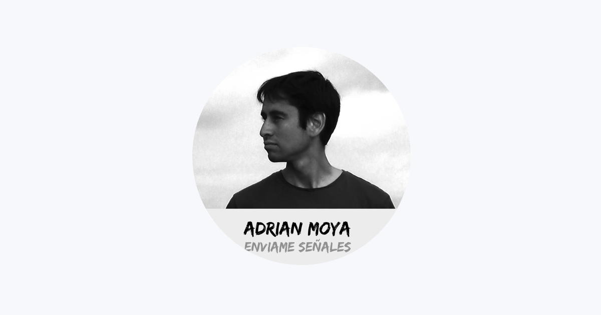 ‎Adrian Moya - Apple Music