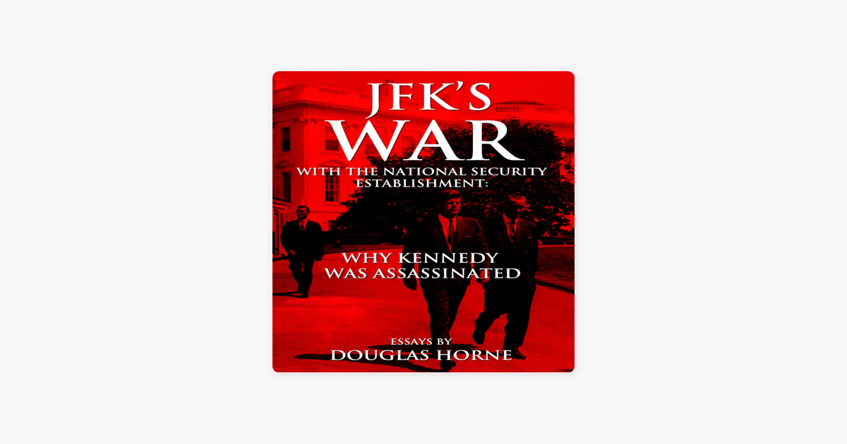 ‎JFK's War with the National Security Establishment: Why Kennedy Was ...
