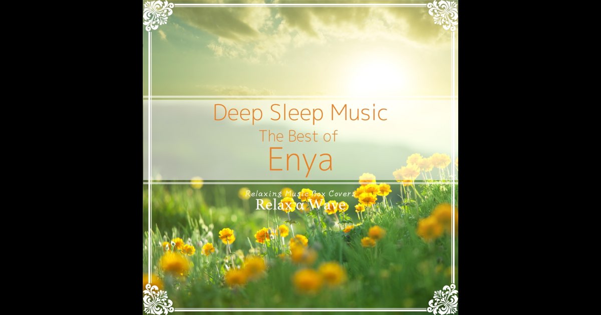 ‎Deep Sleep Music - The Best of Enya: Relaxing Music Box Covers - Album by Relax α Wave - Apple ...