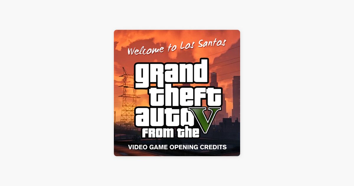 ‎Welcome To Los Santos (From the "Grand Theft Auto V" Video Game ...