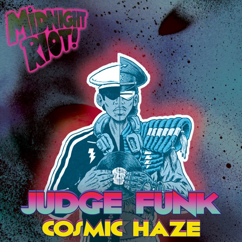 Cosmic Haze - Judge Funk: Song Lyrics, Music Videos & Concerts