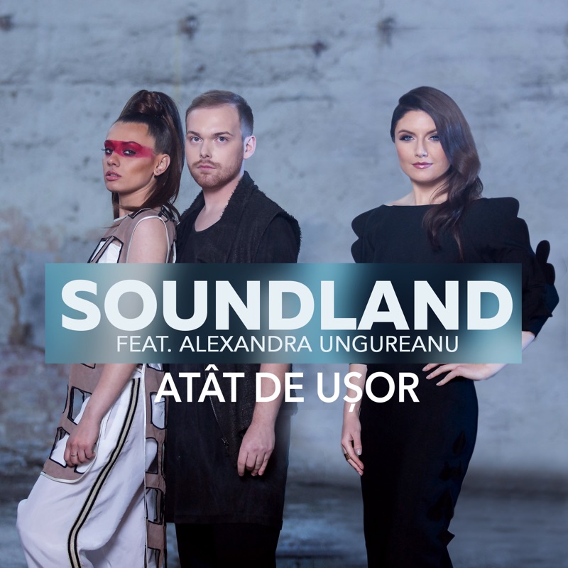 Atat De Usor (feat. Alexandra Ungureanu) [Extended Version] - Soundland: Song Lyrics, Music ...