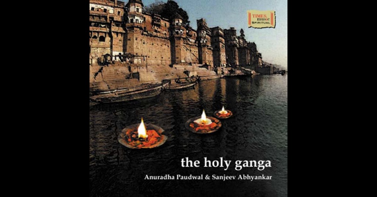 ‎The Holy Ganga - Album by Anuradha Paudwal & Sanjeev Abhyankar - Apple ...