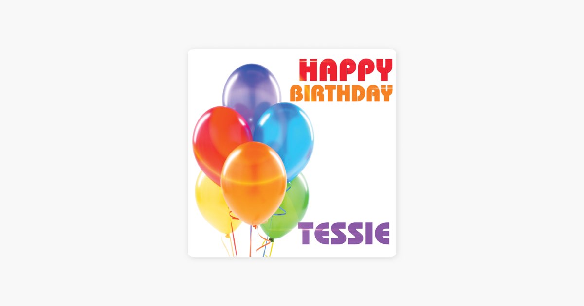 ‎Happy Birthday Tessie (Single) - Album by The Birthday Gang - Apple Music