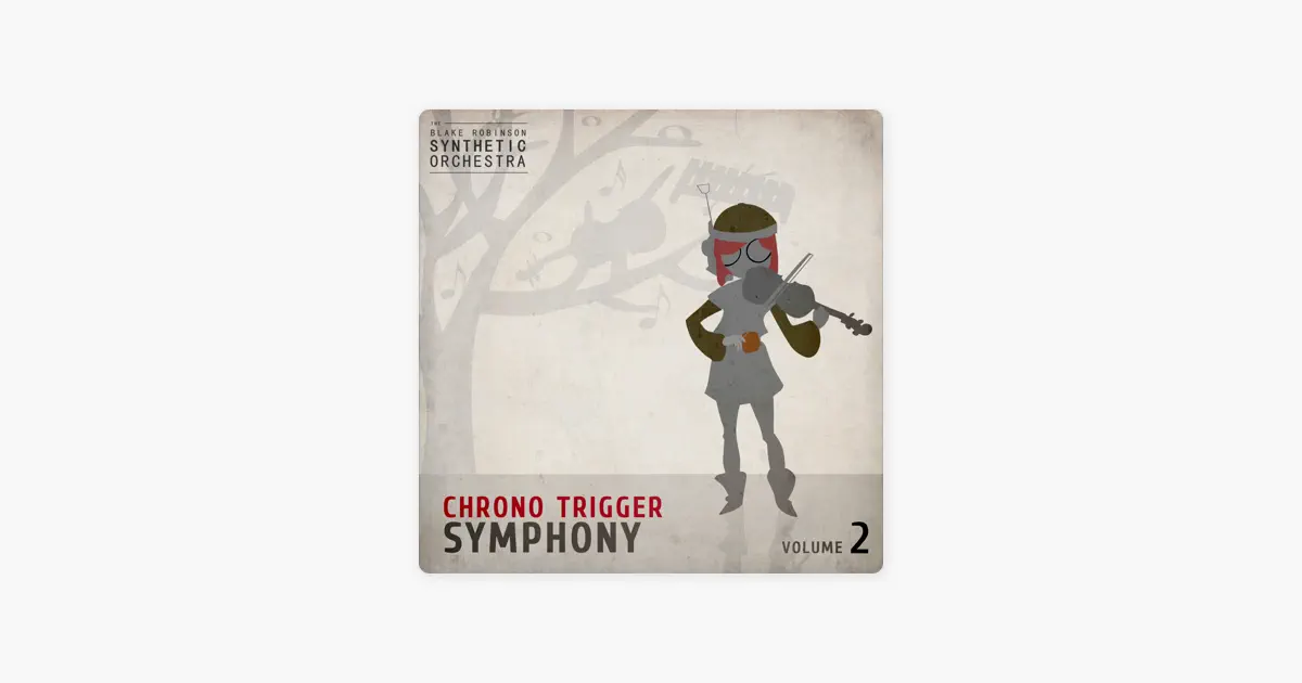 ‎The Blake Robinson Synthetic OrchestraのChrono Trigger Symphony, Vol 2 ...