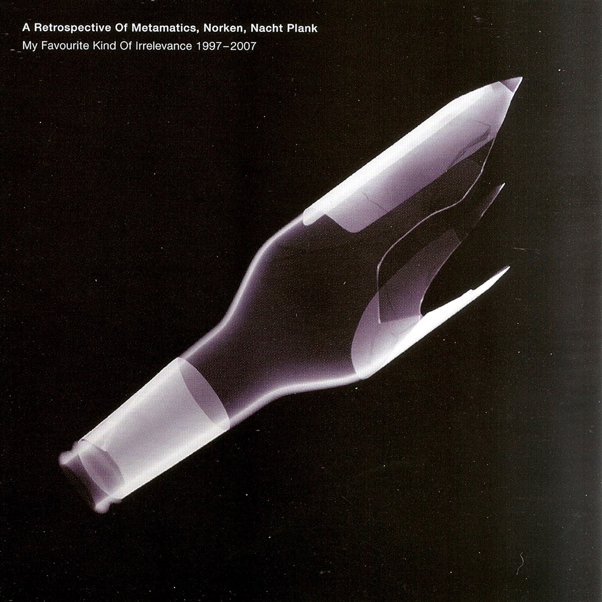 ‎My Favourite Kind of Irrelevance (A Metamatics & Norken Retrospective ...