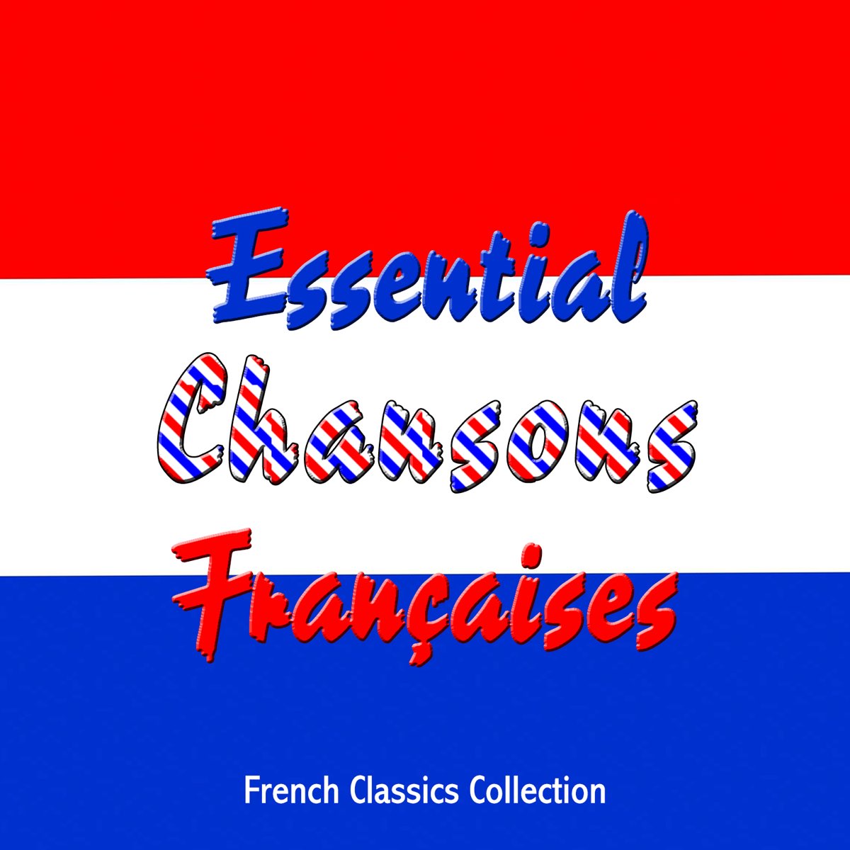 ‎Essential Chansons Françaises – Album par Multi-interprètes – Apple Music