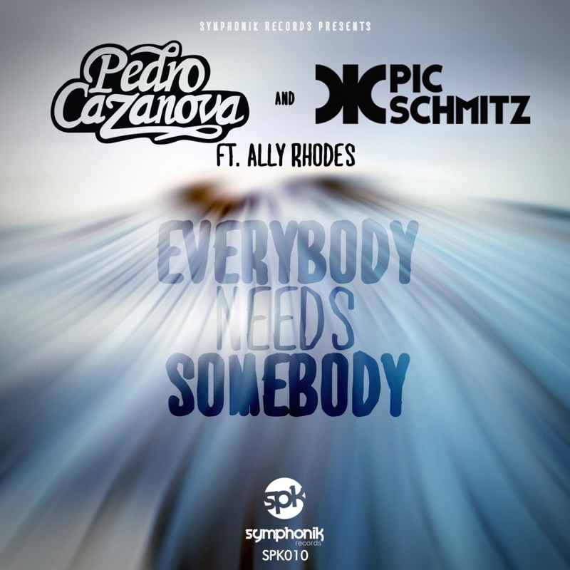 Everybody Needs Somebody (Pedro Cazanova Remix) - Ally Rhodes, Pedro ...