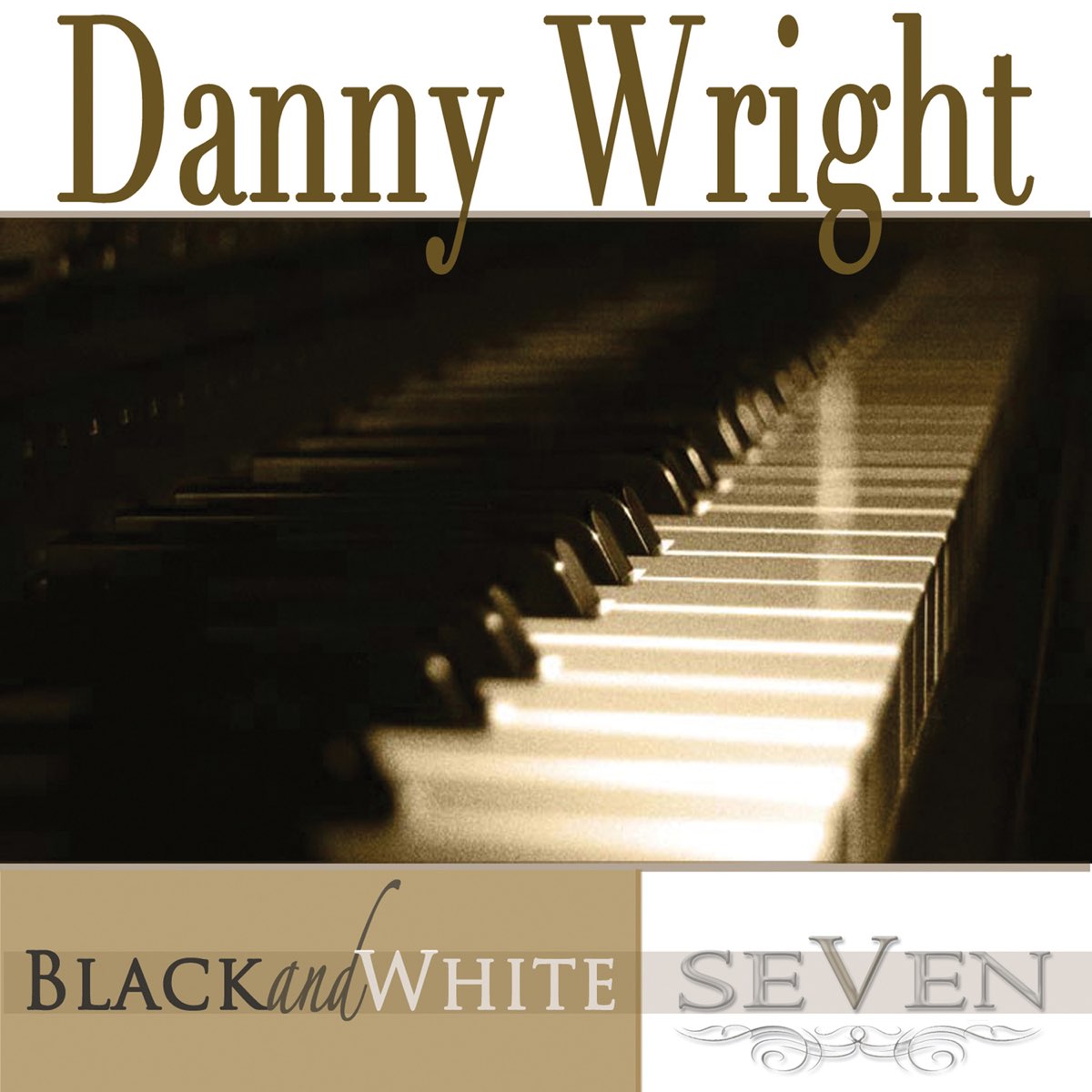 ‎Black & White, Vol. 7 - Album by Danny Wright - Apple Music