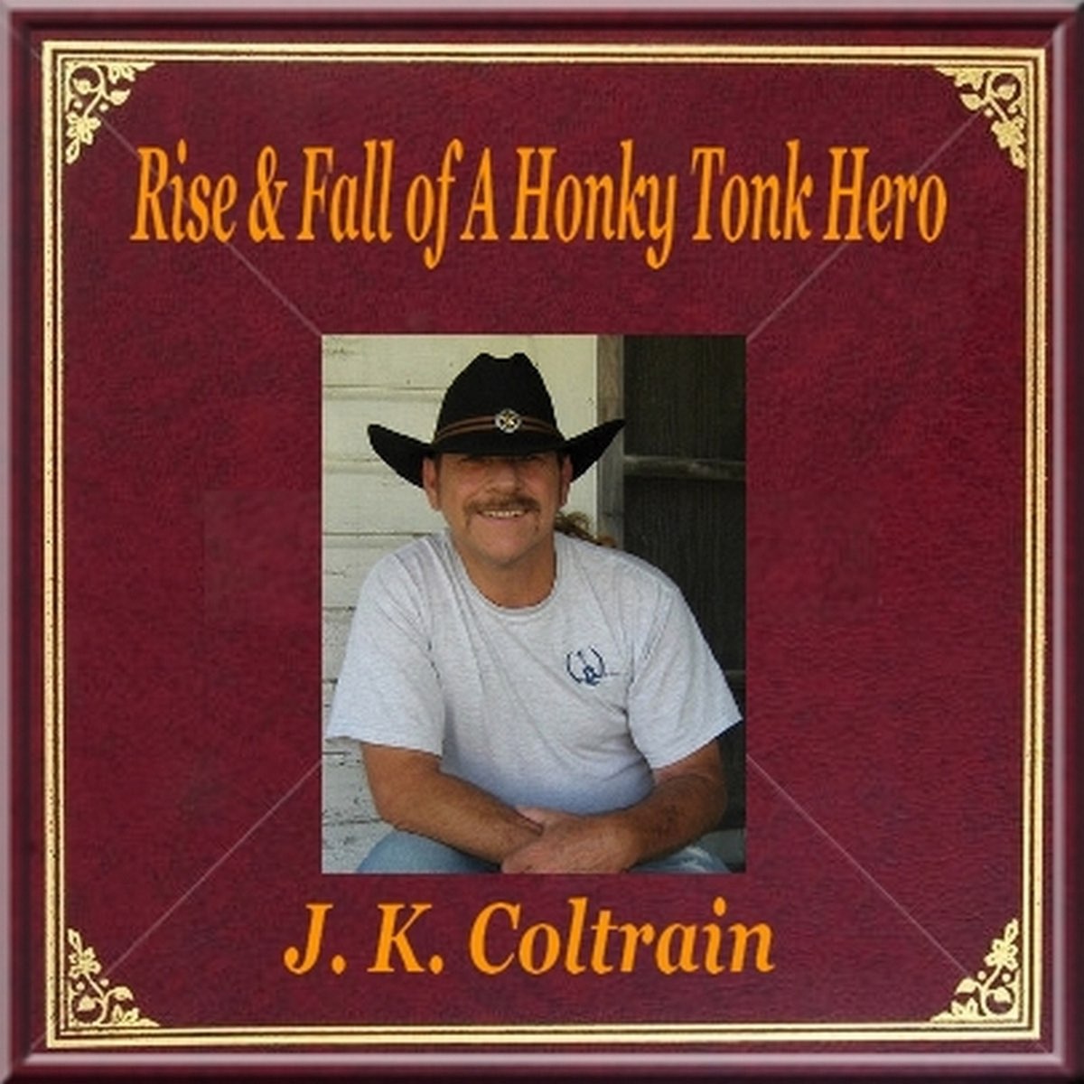 Rise & Fall of a Honky Tonk Hero” álbum de J. K. Coltrain en Apple Music