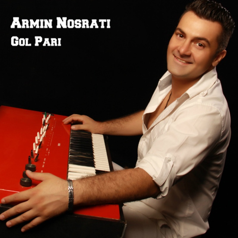 Gol Pari - Armin Nosrati: Song Lyrics, Music Videos & Concerts