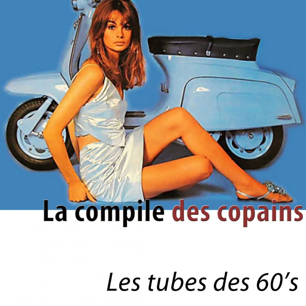 ‎La compile des copains (Les tubes des 60's) - Album by Various Artists ...