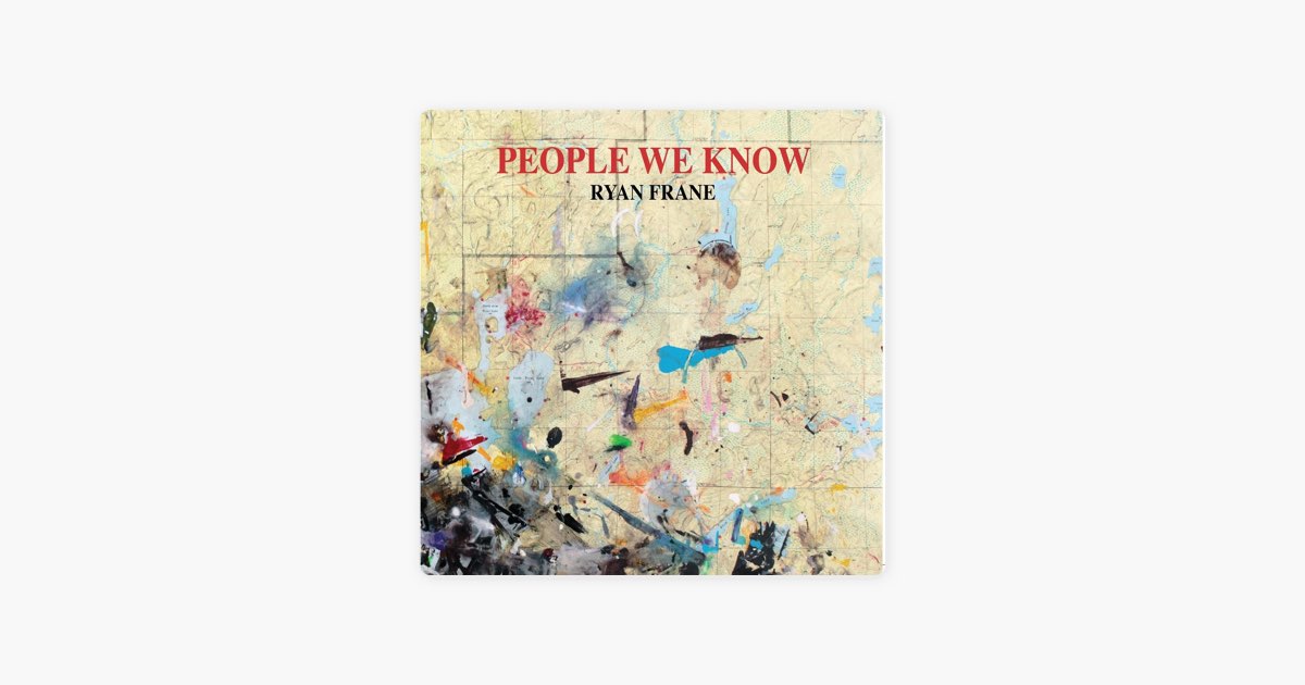 ‎People We Know - Album by Ryan Frane - Apple Music