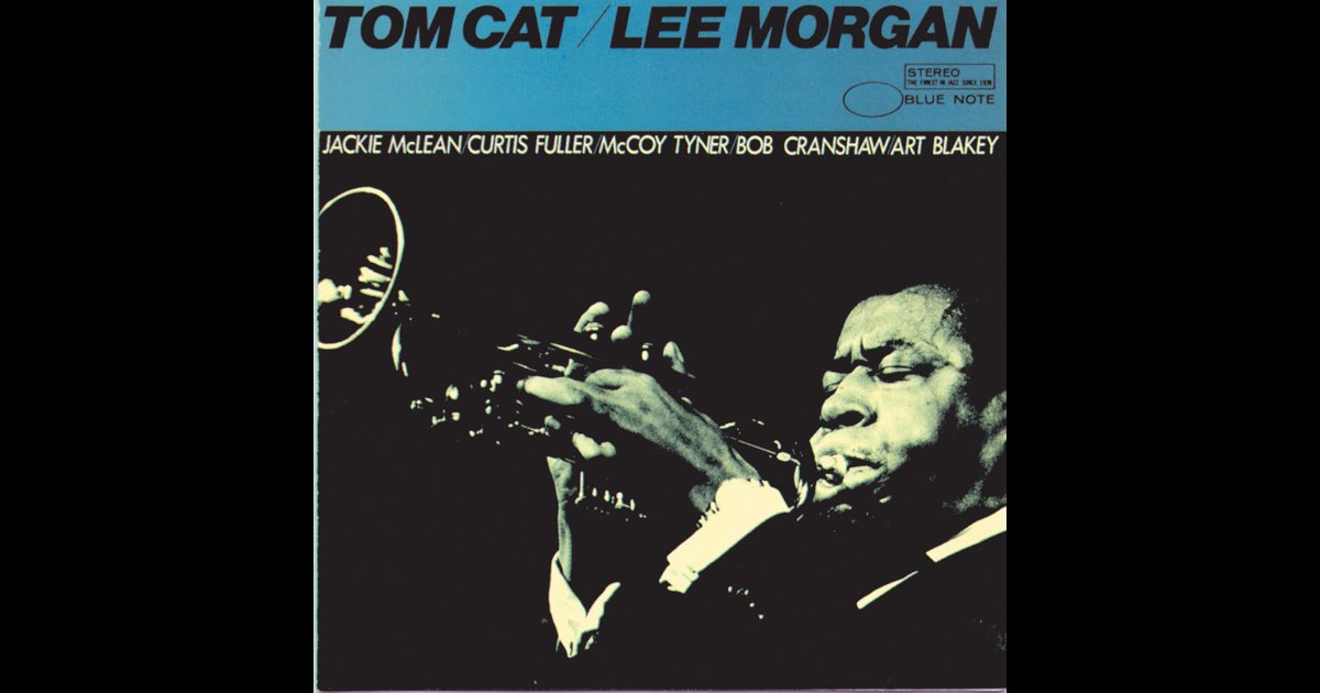 ‎Tom Cat - Lee Morgan的專輯 - Apple Music