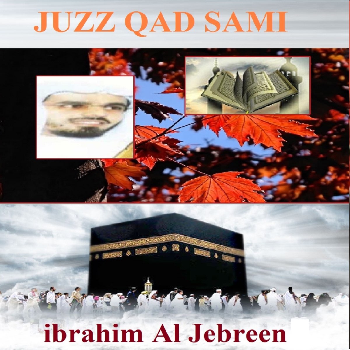 ‎Juzz Qad Sami (Quran - Coran - Islam) - Album by Ibrahim Al Jebreen ...