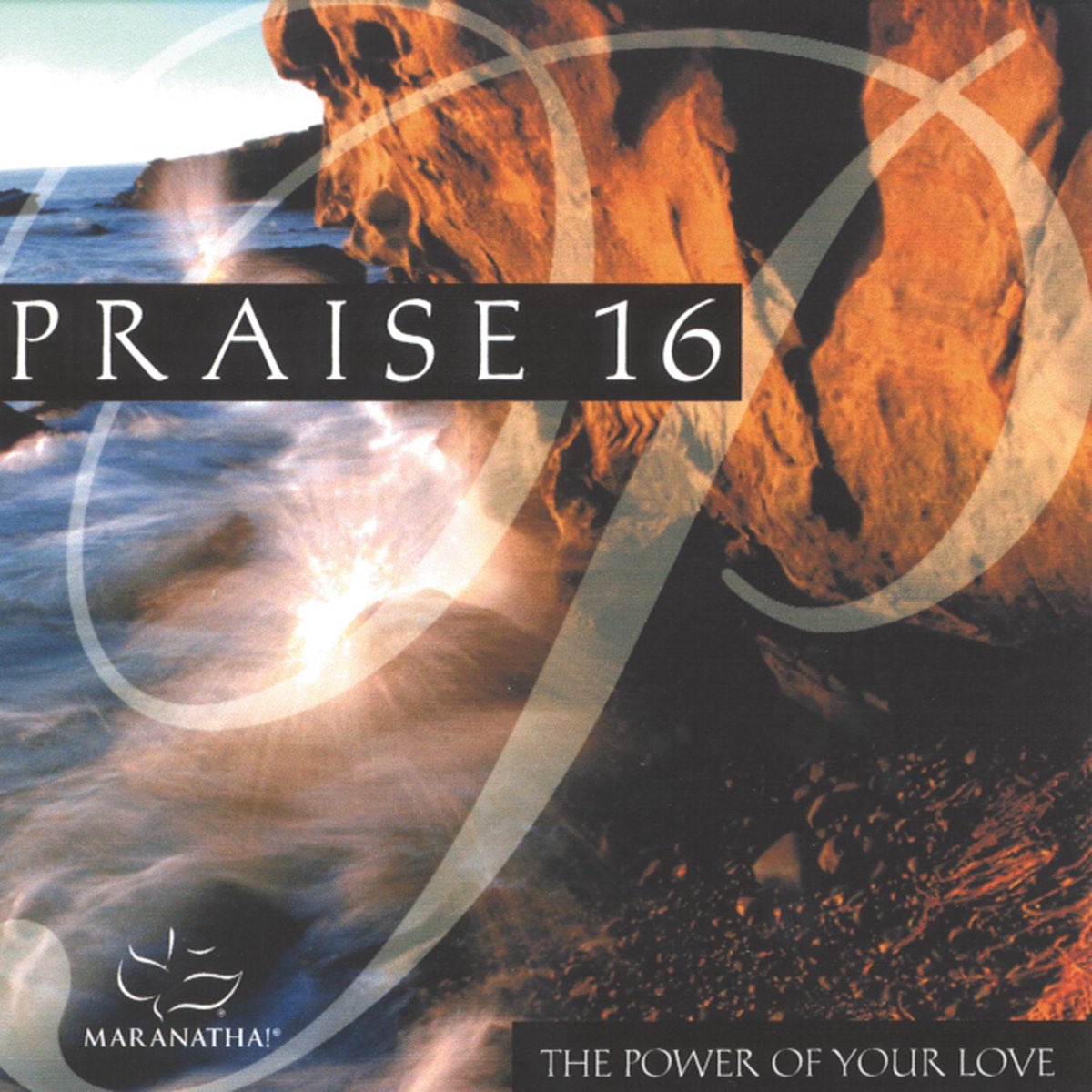 Praise 16 The Power Of Your Love Album By Maranatha Music Apple praise-16-the-power-of-your-love-album-by-maranatha-music-apple