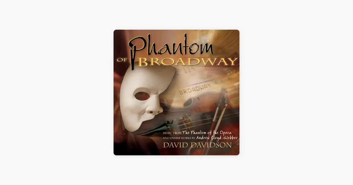 ‎David Davidson的《Phantom of Broadway》- Apple Music 古典乐
