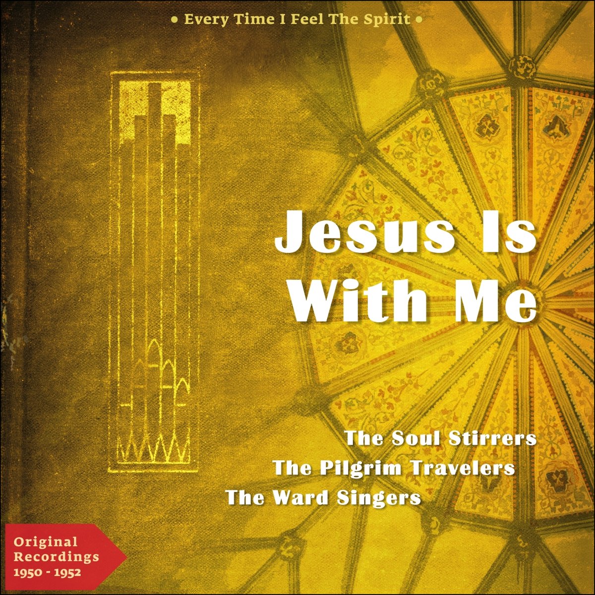‎Jesus Is With Me (Every Time I Feel the Spirit - Original Gospel 1950 ...