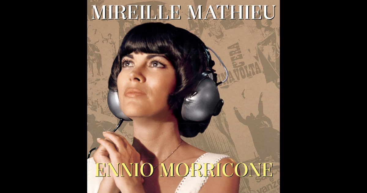 ‎Mireille Mathieu Ennio Morricone - Album by Mireille Mathieu - Apple Music
