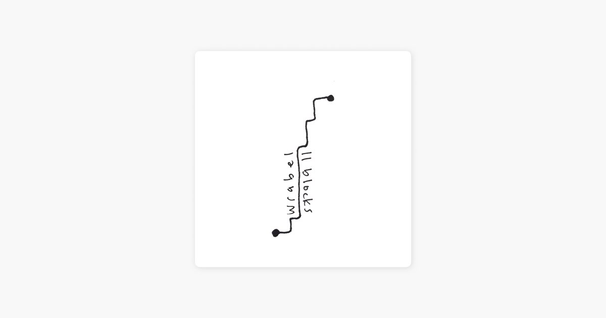 ‎11 Blocks - Nummer van WRABEL - Apple Music